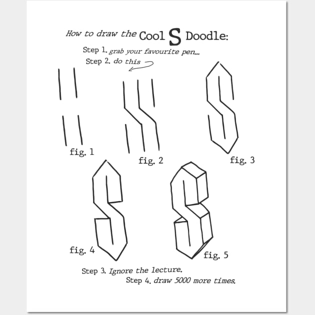 How To Draw The Cool S Doodle - Cool S - Posters and Art Prints | TeePublic